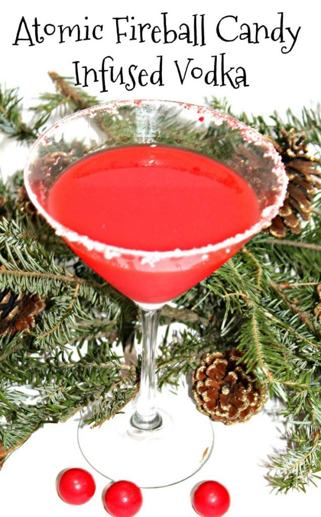 Atomic Fireball Candy Infused Vodka - This Ole Mom